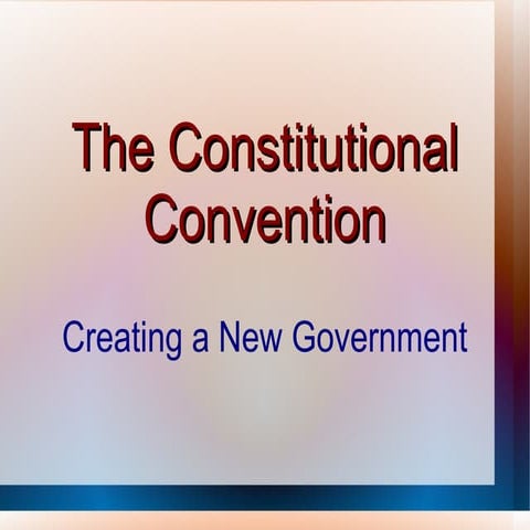 Constitutional Convention | PPT | Civic affairs | Politics