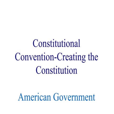 Constitutional convention creating constitution | PPT