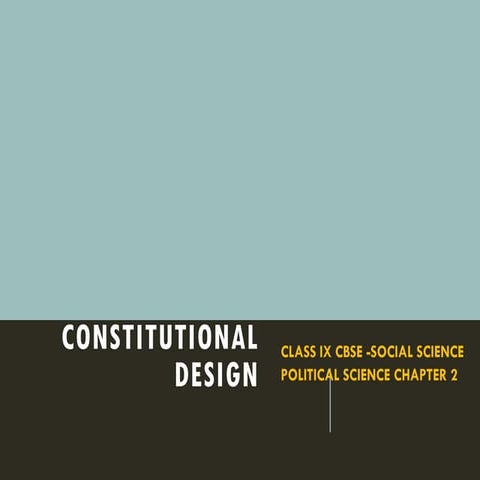 CONSTITUTIONAL DESIGN class IX by Deepika Dhami.pptx