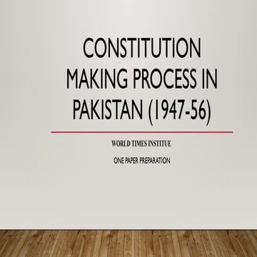 Constitution Making Process in Pakistan 1947-56.pptx