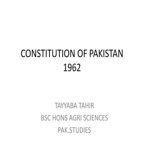 Constitution of pakistan 1962 | PPTX