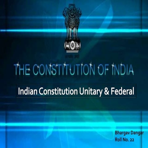 Indian Constitution Unitary & Federal | PPTX