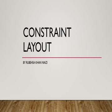 CONSTRAINT LAYOUT IN ANDROID SUTDIO.pptx