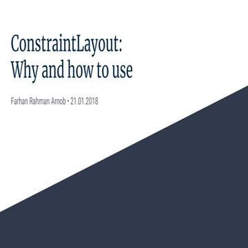 Constraint layout - Cutting edge Android layout design | PPTX