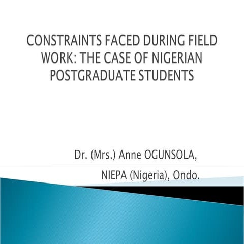 Constraints Faced During Field Work Ogunsola | PPT