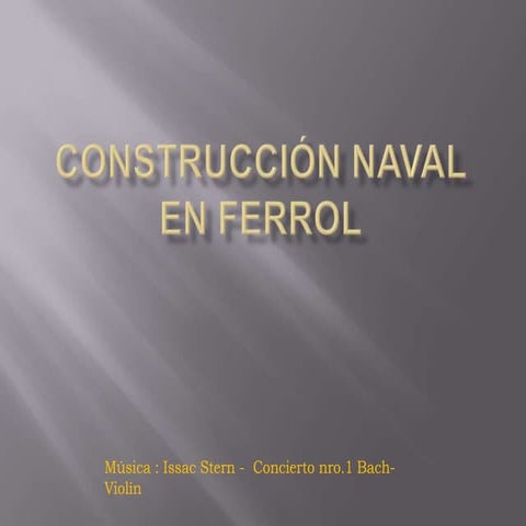 Construcción naval en ferrol | PPT