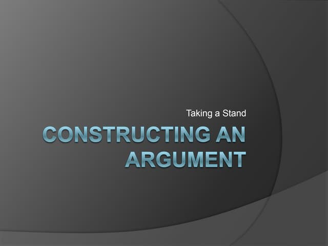 Constructing An Argument Ppt 5687