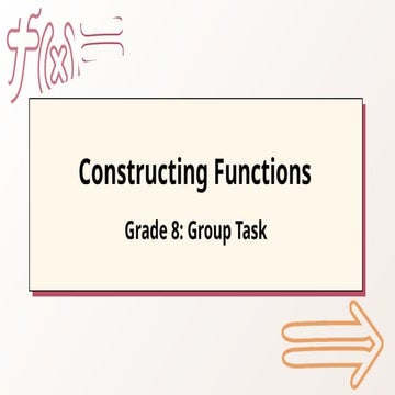 Constructing and Analyzing Linear Functions: Grade 8 Group Task | PPTX