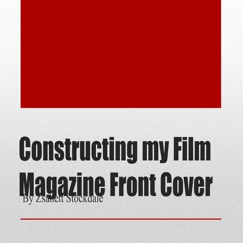 Constructing my Film Magazine Front Cover | ODP | Business | Business and Finance