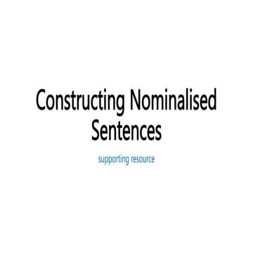 Constructing Nominalised Sentences.pptx