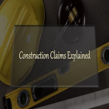 Construction Claims Explained | PPTX