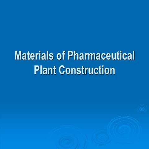 Pharmaceutical Engineering: Material of pharmaceutical plant ...