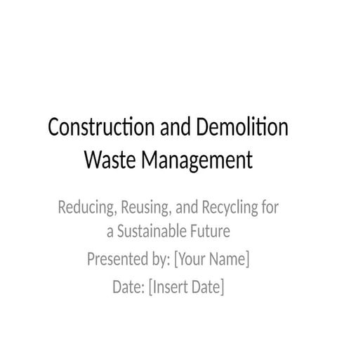 Construction and Demolition Waste Management.pptx