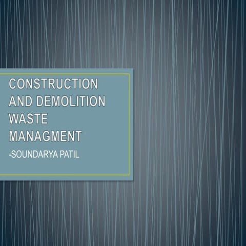 Construction and Demolition Waste Management.pptx