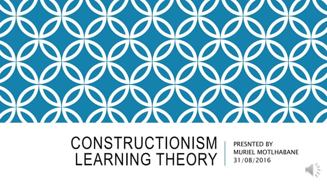Constructionism | PPTX | Education
