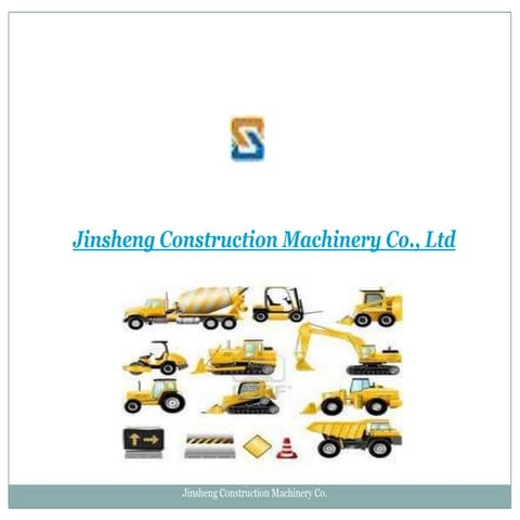 Jinsheng Construction Machinery Co. Limited | PPTX