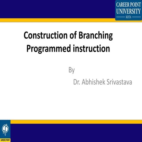 Construction of branching programmed instruction | PPTX