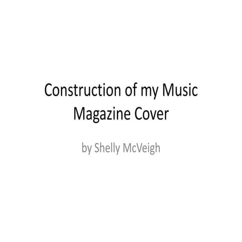 Construction of my Music Magazine Cover | PPTX
