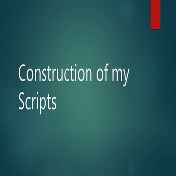 Construction of scripts | PPT