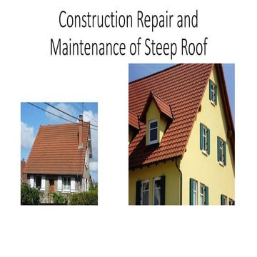 Construction repair and maintenance of steep roof | PPTX