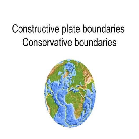 Constructive Plate Boundaries Conservative Boundaries Bv | PPT