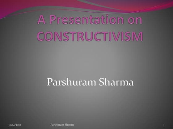 CONSTRUCTIVISM IN TEACHING - PPT | PPT