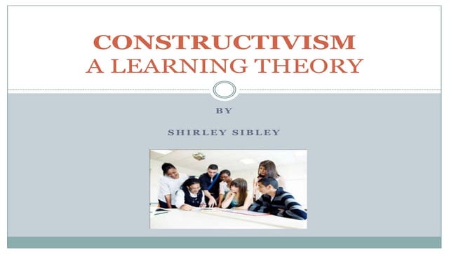 Learning Theory - Constructivism | PPT