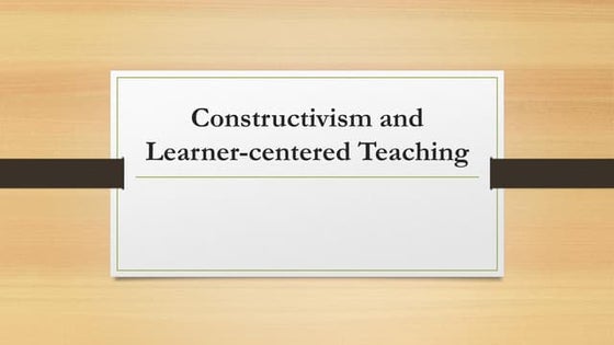 CONSTRUCTIVISM IN TEACHING - PPT | PPT