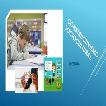 CONSTRUCTIVISMO SOCIOCULTURAL DE L AS TEORIAS | PPTX