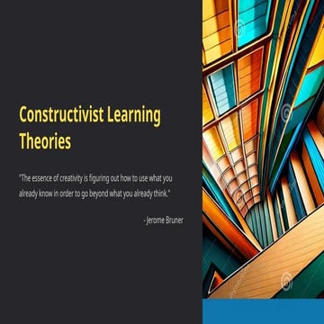 Constructivist Learning Theories.pptxppt | PPTX