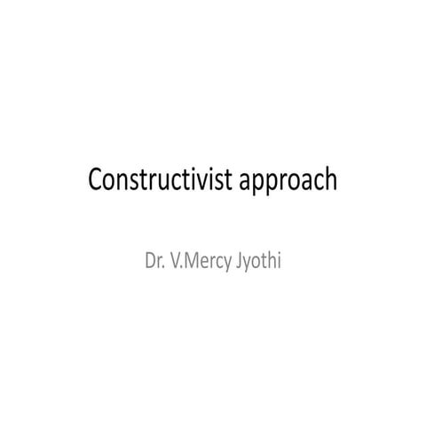 constructivist approach.pptx | Primary Education | Education