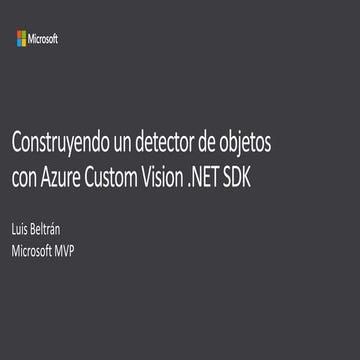 Construyendo Un Detector De Objetos Con Azure Custom Vision Net Sdk Ppt 
