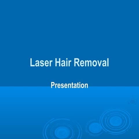 Laser hair removal | PPTX