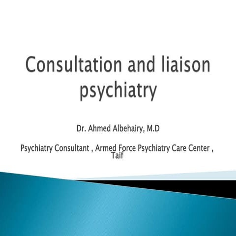 Consultation and liaison psychiatry me | PPTX