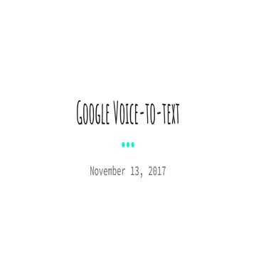 Google Voice-to-text | PPT