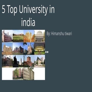 TOP FIVE UNIVERSITIES IN INDIA : INTRODUCTION TO OUR UNIVERSITY | PPTX