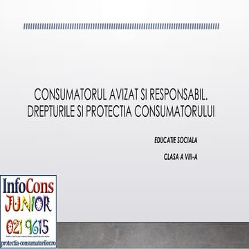 CONSUMATORUL AVIZAT SI RESPONSABIL. DREPTURILE SI PROTECTIA ...