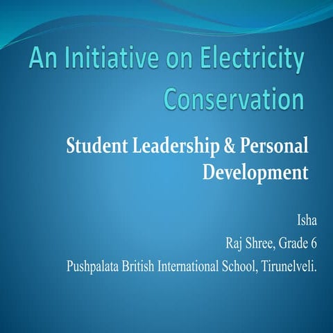 Consume Power Sensibly - Pushpalata British International School | PPTX