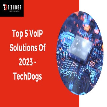 Top 5 VoIP Solutions Of 2023 - TechDogs | PPT