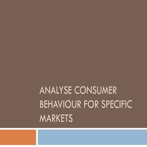 Analyse Consumer Behaviour For Specific Markets Pdf Business
