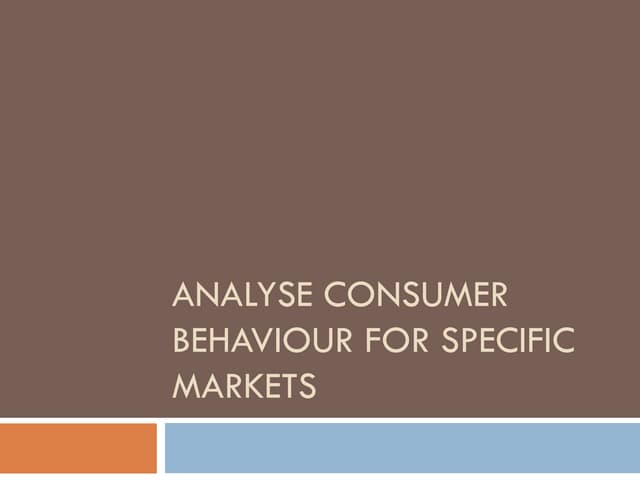 Analyse Consumer Behaviour For Specific Markets Pdf Business