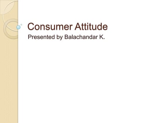 Consumer Behaviour-Attitude | PPT