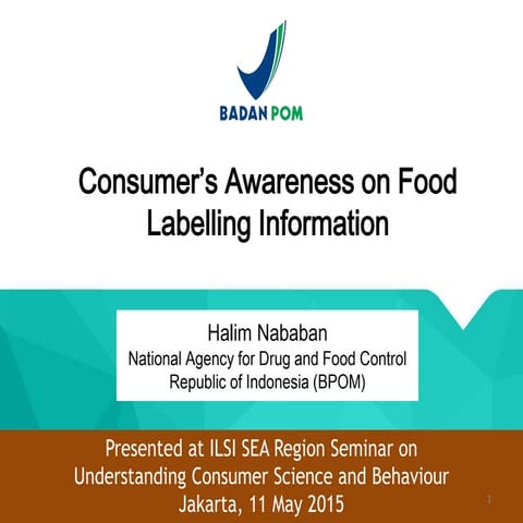 Consumer Awareness On Food Labelling Information In Indonesia - 2015 | PPT