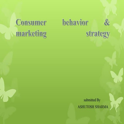Consumer behavior & marketing strategy ppt | PPT