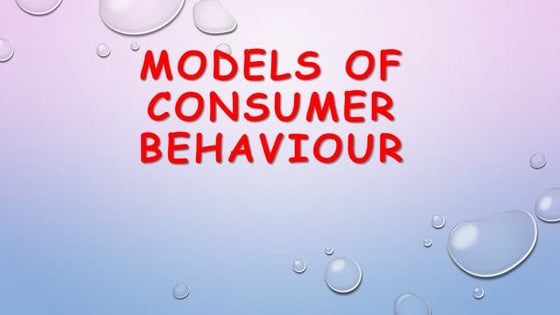 Models of consumer behavior.pptx | Marketing and Advertising | Business