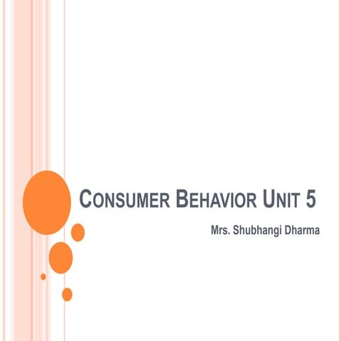 Consumer behavior unit 5 | PPTX