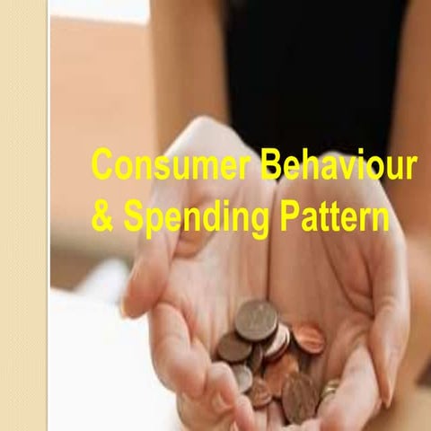 Consumer behavior and spending pattern | PPTX