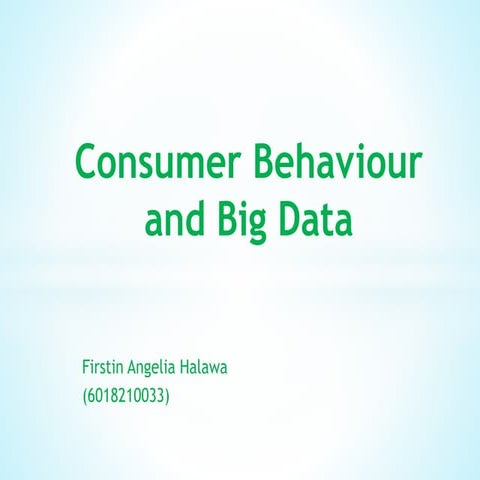Consumer behaviour and big data | PPTX