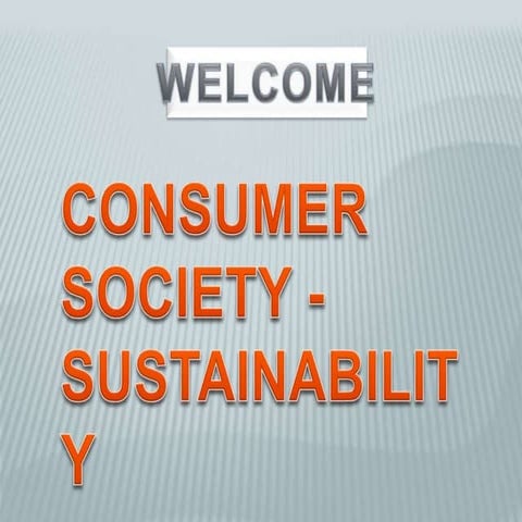 Consumer society- Sustainability | PPT