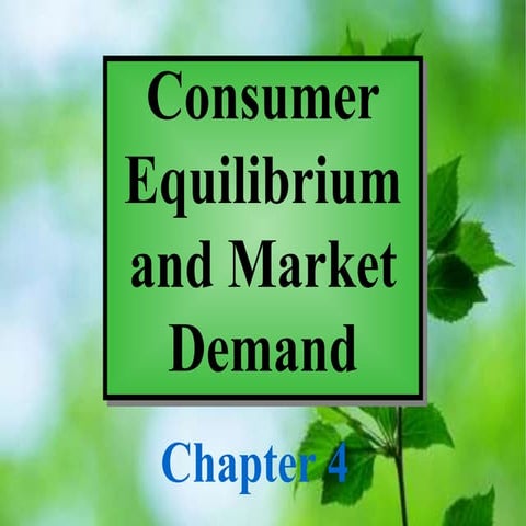 Consumer Equilibrium and Market Demand.ppt | Economy | Business and Finance